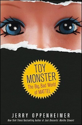 Toy Monster by Jerry Oppenheimer | Goodreads