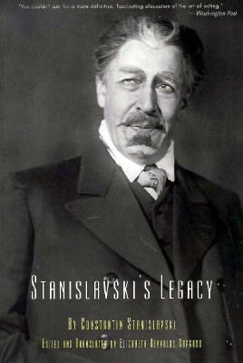 Stanislavski's Legacy (Theatre Arts) by Constantin Stanislavski | Goodreads