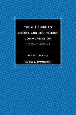 The MIT Guide to Science and Engineering Communication by James G ...