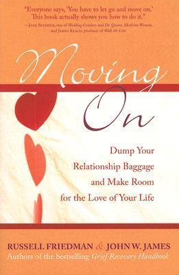 Moving On: Dump Your Relationship Baggage and Make Room for the Love of ...