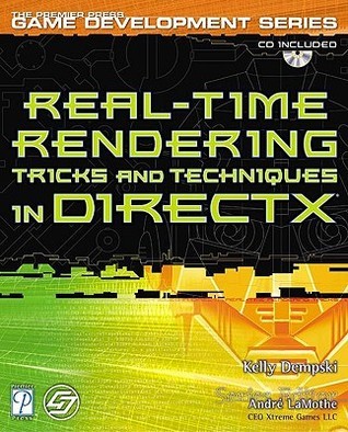 Real-Time Rendering Tricks and Techniques in DirectX by Kelly Dempski | Goodreads
