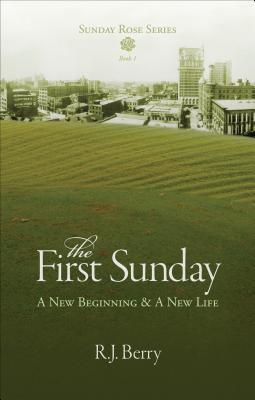 The First Sunday by R.J. Berry | Goodreads