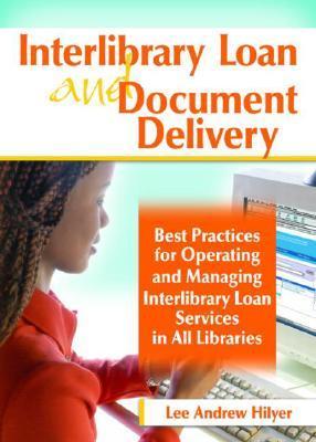 Interlibrary Loan and Document Delivery: Best Practices for Operating ...