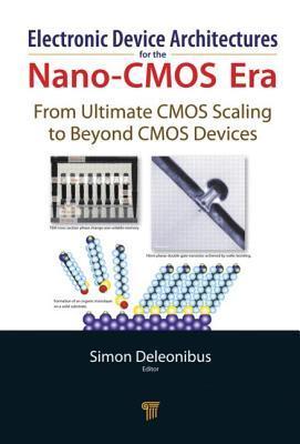 Electronic Device Architectures for the Nano-CMOS Era: From Ultimate ...