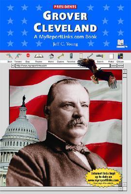 Grover Cleveland (Presidents) by Jeff C. Young | Goodreads