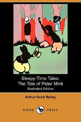 The Tale of Peter Mink by Arthur Scott Bailey | Goodreads