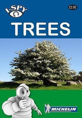I-Spy Trees (Michelin I-Spy Guides) by Michelin I-Spy | Goodreads