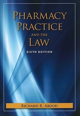 Pharmacy Practice and the Law by Richard R. Abood | Goodreads