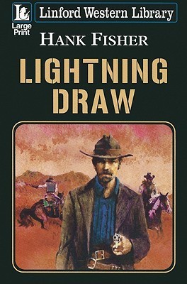 Lightning Draw (Linford Western Library) by Hank Fisher | Goodreads