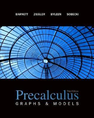 Precalculus: Graphs and Models by Raymond A. Barnett | Goodreads