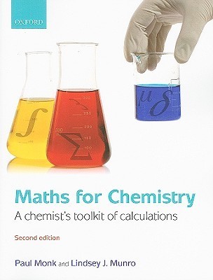 Maths for Chemistry: A chemist's toolkit of calculations by Paul Monk ...