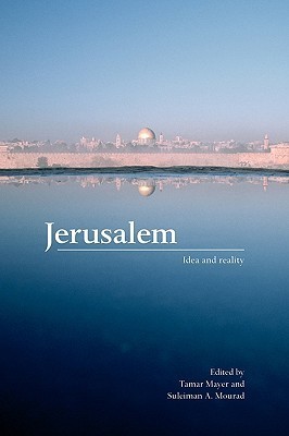 Jerusalem: Idea and Reality by Tamar Mayer | Goodreads