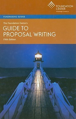 The Foundation Center's Guide to Proposal Writing by Jane C. Geever ...