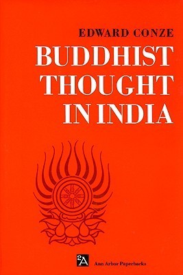 Buddhist Thought in India: Three Phases of Buddhist Philosophy by Edward Conze | Goodreads