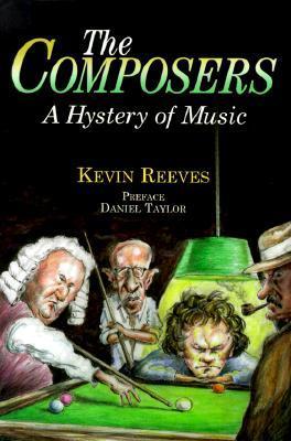 The Composers: A Hystery of Music by Kevin Reeves | Goodreads