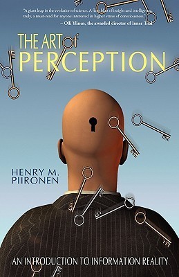 The Art of Perception: An Introduction to Information Reality by Henry ...