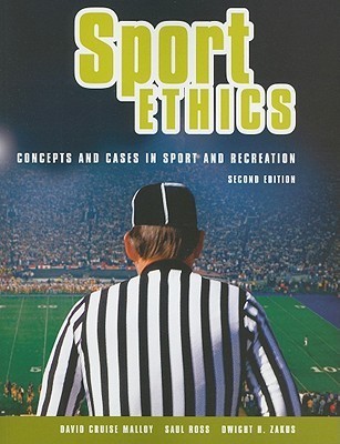 Sport Ethics: Concepts and Cases in Sport and Recreation by David ...