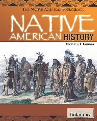 Native American History by J.E. Luebering | Goodreads