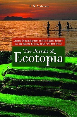 The Pursuit of Ecotopia: Lessons from Indigenous and Traditional ...