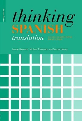 Thinking Spanish Translation (Thinking Translation) by Louise Haywood ...