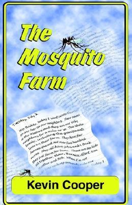 The Mosquito Farm by Kevin Cooper | Goodreads