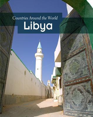 Libya (Countries Around the World) by Nick Hunter | Goodreads