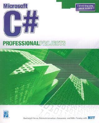 Microsoft C# Professional Projects by Geetanjali Arora | Goodreads