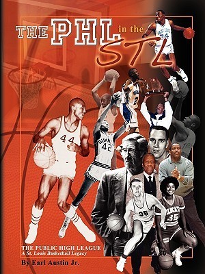 The PHL in the STL by Earl Austin Jr | Goodreads
