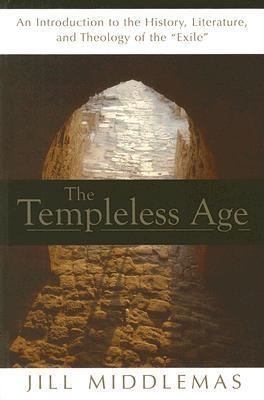 The Templeless Age: An Introduction to the History, Literature, and ...