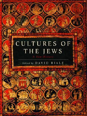 Cultures of the Jews: A New History by David Biale | Goodreads