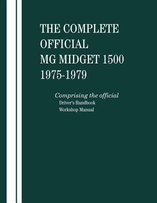 The Complete Official MG Midget 1500 1975-1979 by British Leyland ...