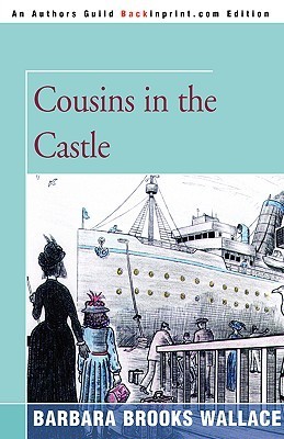 Cousins in the Castle by Barbara Brooks Wallace | Goodreads