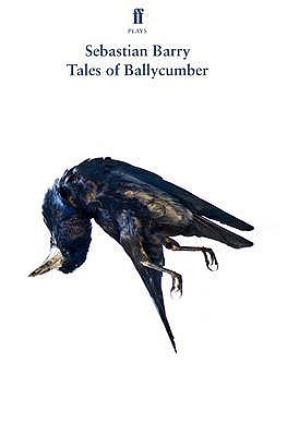 Tales of Ballycumber by Sebastian Barry | Goodreads