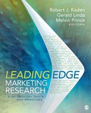 Leading Edge Marketing Research: 21st-Century Tools and Practices by ...