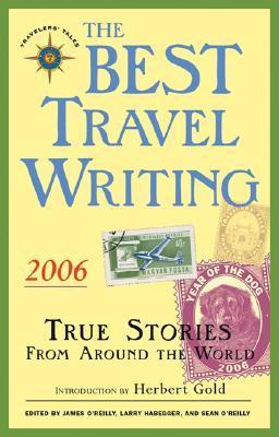 The Best Travel Writing 2006: True Stories from Around the World by ...