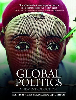 Global Politics: A New Introduction by Jenny Edkins | Goodreads