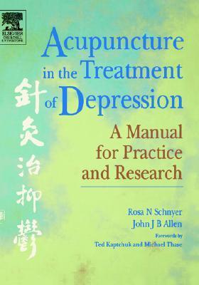 Acupuncture in the Treatment of Depression: A Manual for Practice and ...