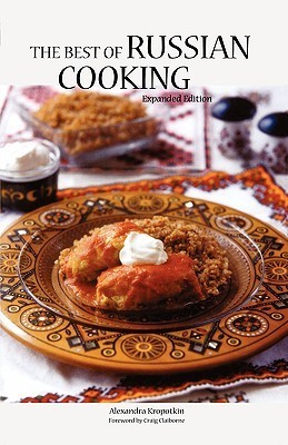 The Best of Russian Cooking by Alexandra Kropotkin | Goodreads