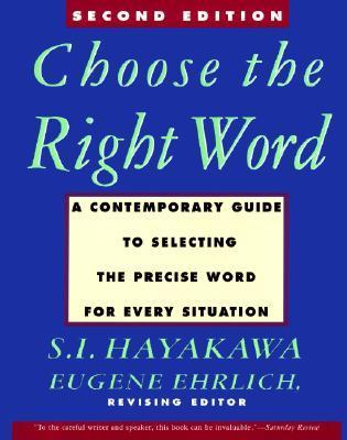 Choose the Right Word: A Contemporary Guide to Selecting the Precise ...