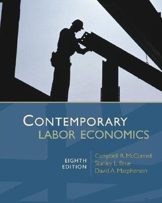 Contemporary Labor Economics by Campbell R. McConnell | Goodreads