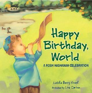 Happy Birthday, World: A Rosh Hashanah Celebration by Latifa Berry ...