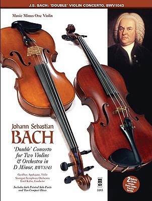 Music Minus One Violin: Bach Double Concerto In D Minor, BWV 1043 by ...