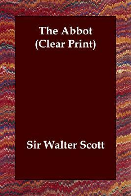 The Abbot; Complete Edition by Walter Scott | Goodreads