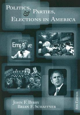 Politics, Parties, and Elections in America by John F. Bibby | Goodreads