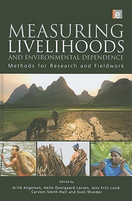 Measuring Livelihoods and Environmental Dependence: Methods for ...