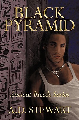 Black Pyramid: Ancient Breeds Series by A.D. Stewart | Goodreads