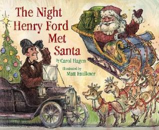 The Night Henry Ford Met Santa by Carol Hagen | Goodreads