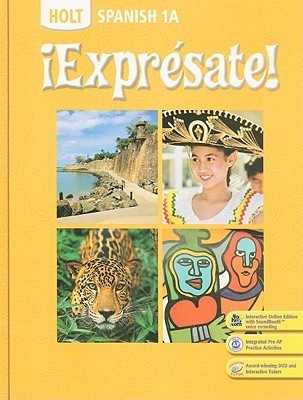 ¡Exprésate!: Student Edition Level 1A 2008 by Holt, Rinehart and ...