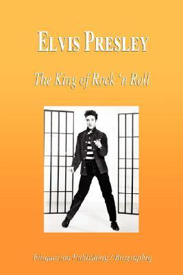 Elvis Presley - The King of Rock 'n Roll (Biography) by Biographiq ...