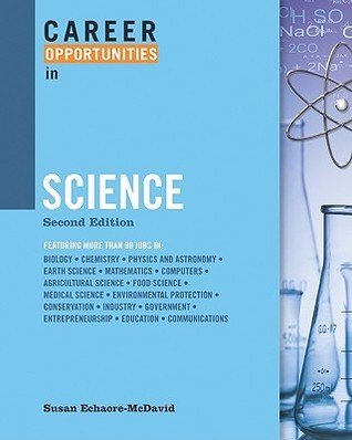 Career Opportunities in Science by Susan Echaore-McDavid | Goodreads